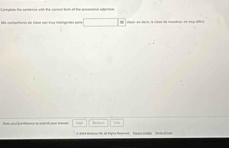 Solved: Complete the sentence with the correct form of the possessive ...
