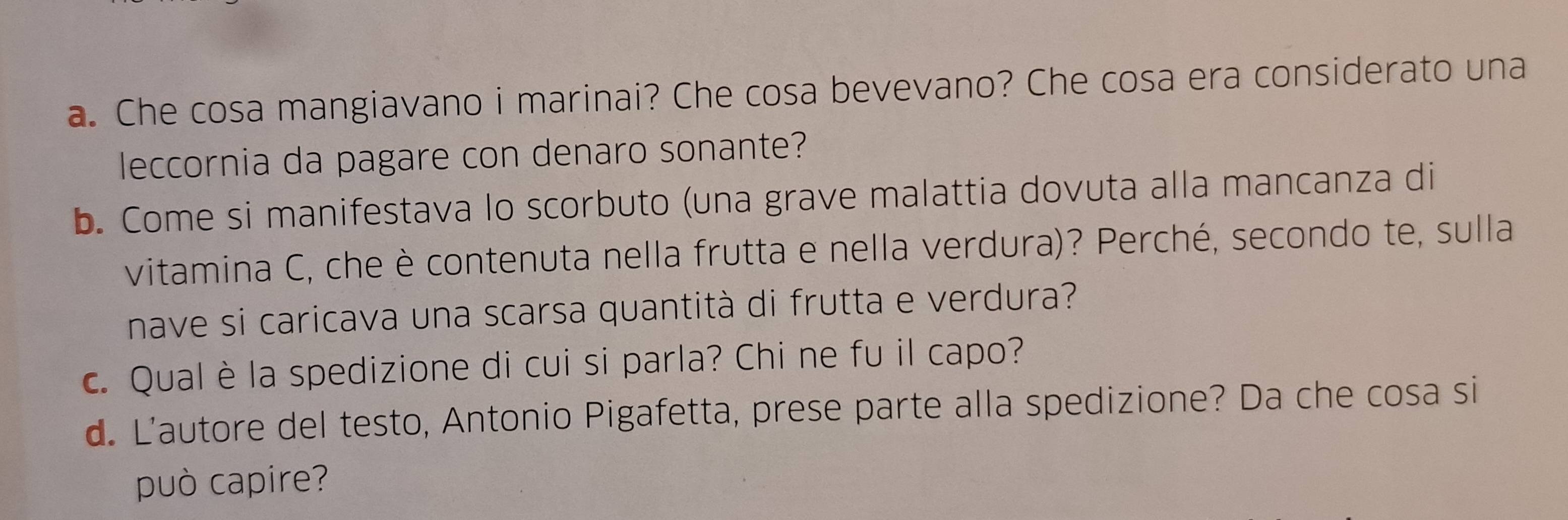 Risolto:Che cosa mangiavano i marinai? Che cosa bevevano? Che cosa era ...