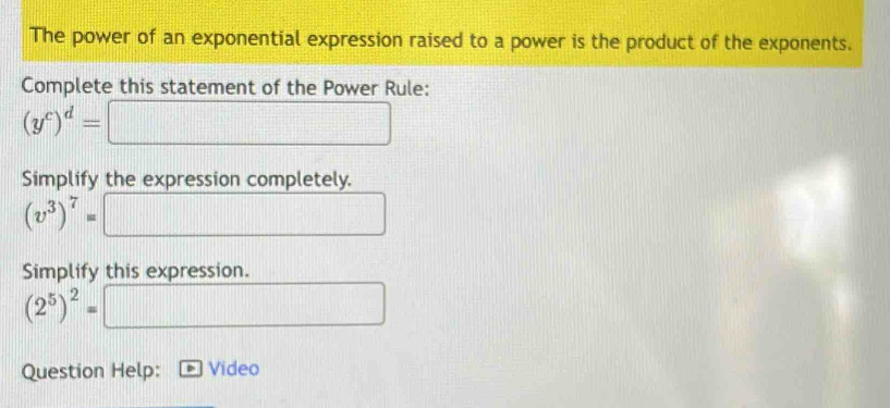 Solved: The power of an exponential expression raised to a power is the ...