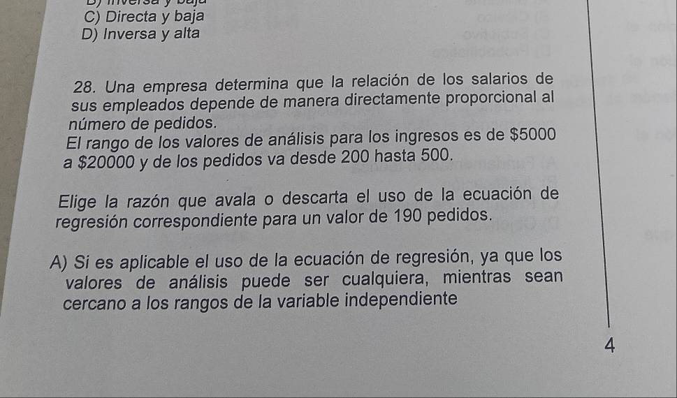 Resuelto:By miversa y baja C) Directa y baja D) Inversa y alta 28. Una ...
