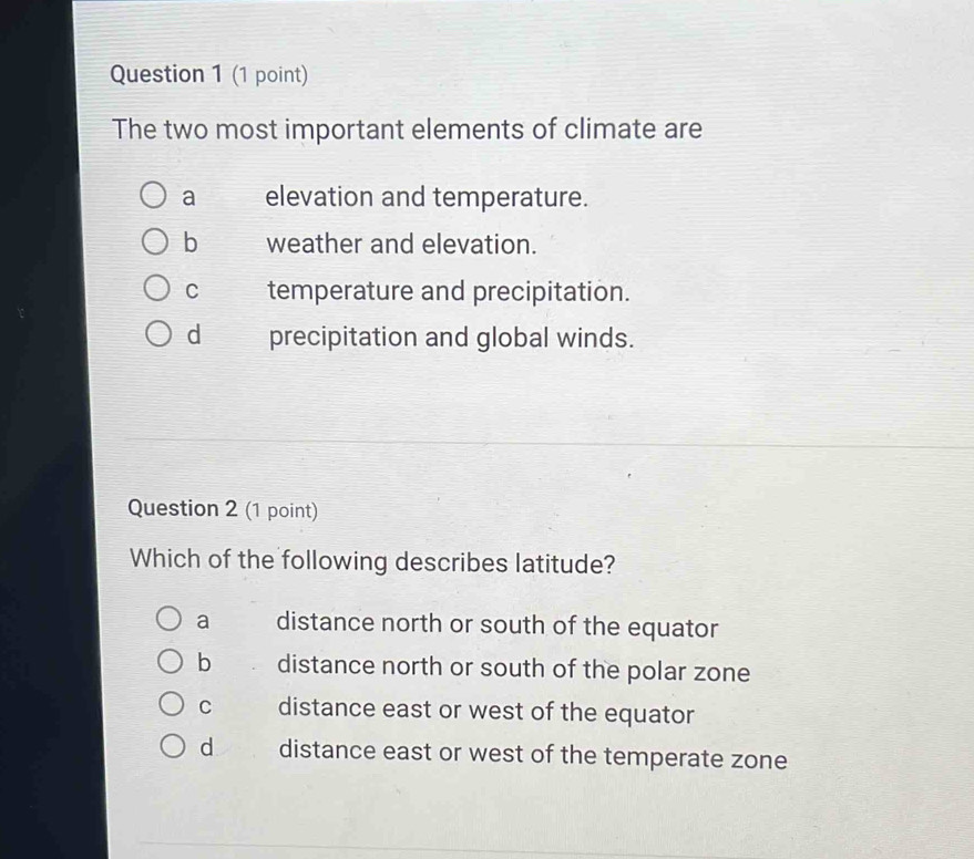 Solved: The two most important elements of climate are a elevation and ...