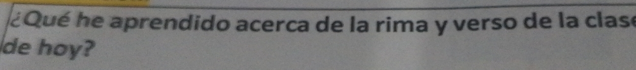 Resuelto:¿Qué he aprendido acerca de la rima y verso de la clase de hoy?