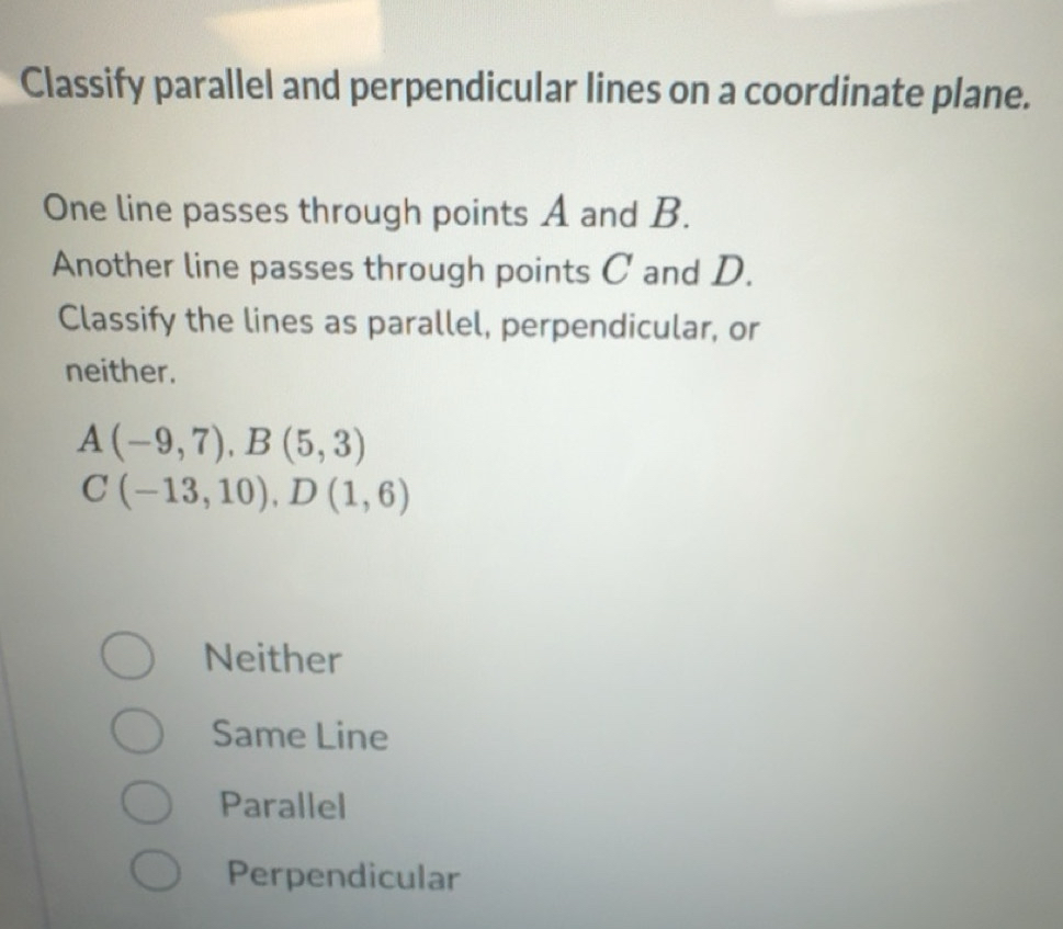 Solved: Classify parallel and perpendicular lines on a coordinate plane ...