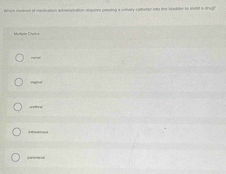 Solved: Which method of medication administration requires passing a ...