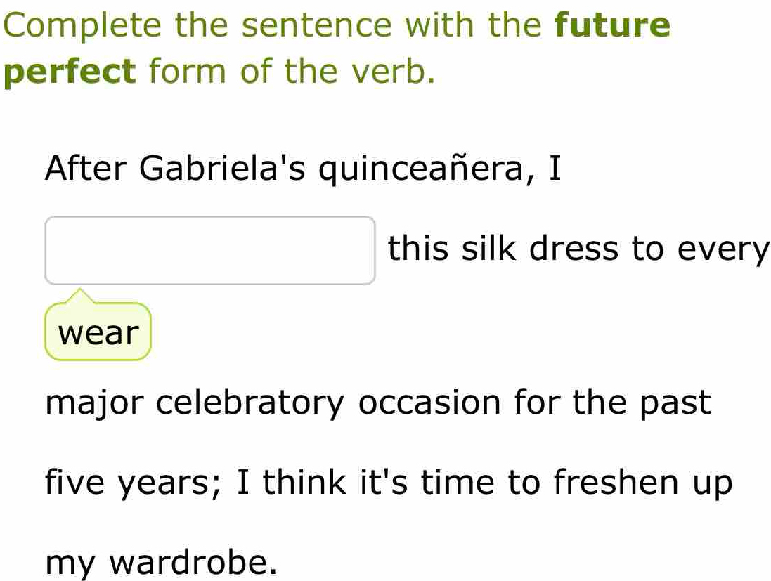 Solved: Complete the sentence with the future perfect form of the verb ...