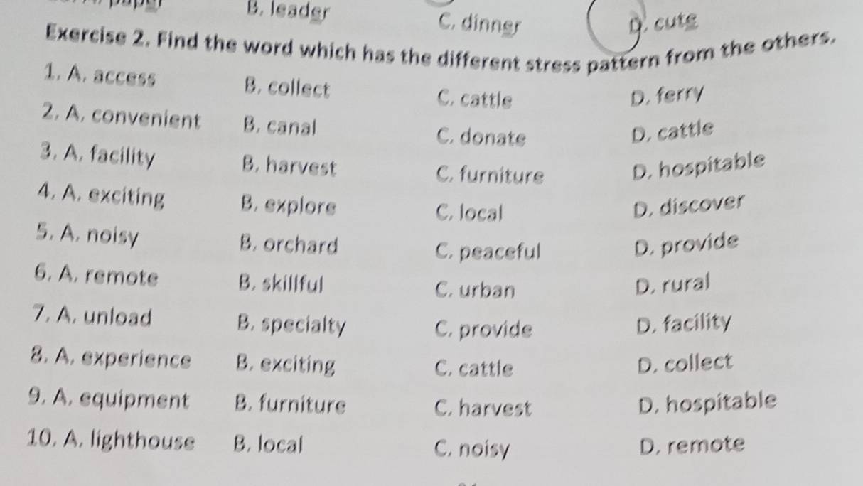 Giải quyết:B. leader C. dinngr D. cutg Exercise 2. Find the word which ...