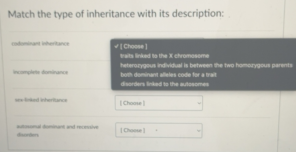 Solved: Match the type of inheritance with its description: codominant ...