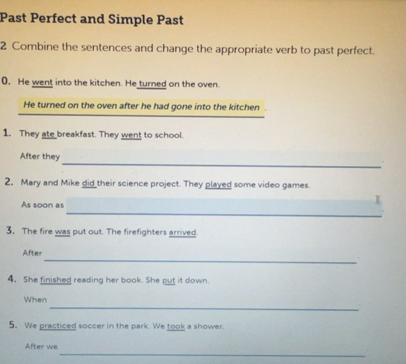 Resuelto:Past Perfect and Simple Past 2 Combine the sentences and ...