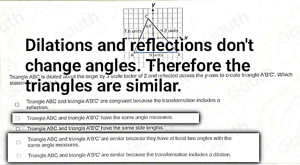 Solved: Triangle ABC is dilated about the origin by a scale factor of 2 and reflected across the ...