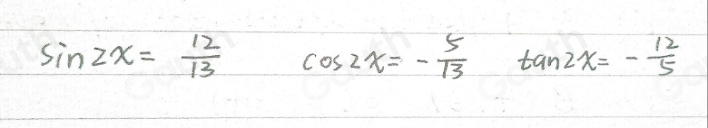 Solved: Find sin 2x, cos 2x , and tan 2x if sin x= 3/sqrt(13) and x ...