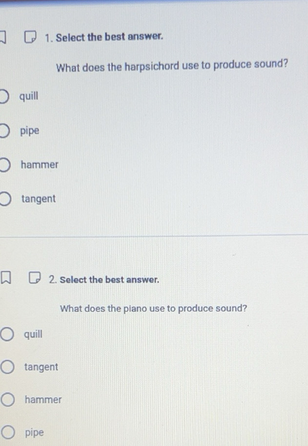 Solved: Select the best answer. What does the harpsichord use to ...