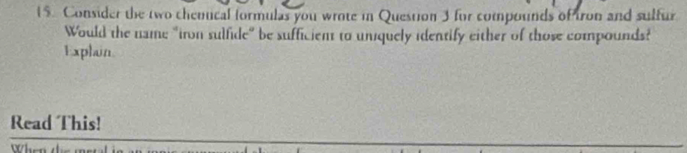 Solved: Consider the two chenucal formulas you wrote in Question 3 for ...