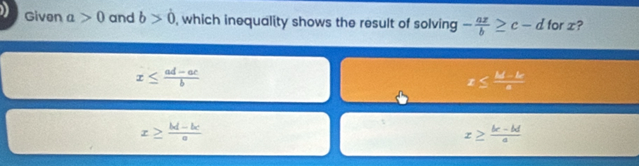 Resuelto:Given a>0 and b>0 , which inequality shows the result of ...