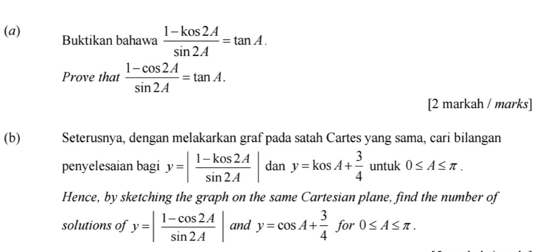 Selesai:Buktikan bahawa (1-kos2A)/sin 2A =tan A. Prove that (1-cos 2A ...