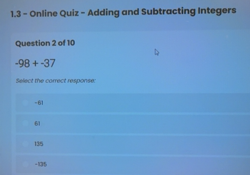 Solved: 1.3 - Online Quiz - Adding and Subtracting Integers Question 2 ...