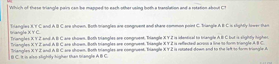Solved: ME Which of these triangle pairs can be mapped to each other using both a translation ...