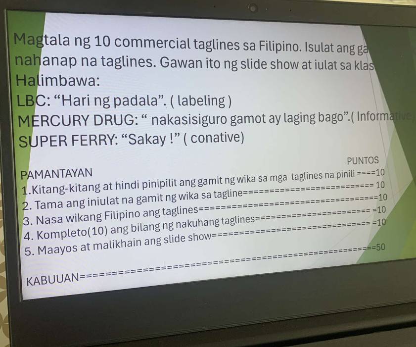Solved: Magtala ng 10 commercial taglines sa Filipino. Isulat ang ga ...