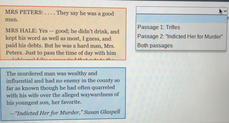 Solved: MRS PETERS: . . . . They say he was a good man. MRS HALE: Yes ...