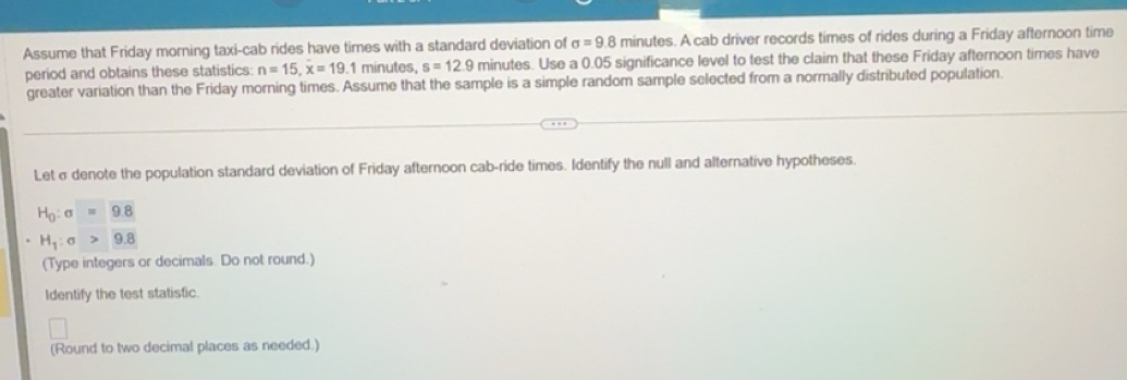 Solved: Assume that Friday morning taxi-cab rides have times with a ...