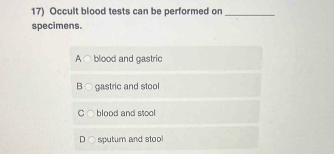 Solved: Occult blood tests can be performed on_ specimens. A blood and ...