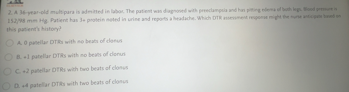 Solved: el e e 2. A 36-year-old multipara is admitted in labor. The ...