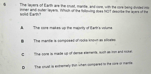 Solved: The layers of Earth are the crust, mantle, and core, with the ...