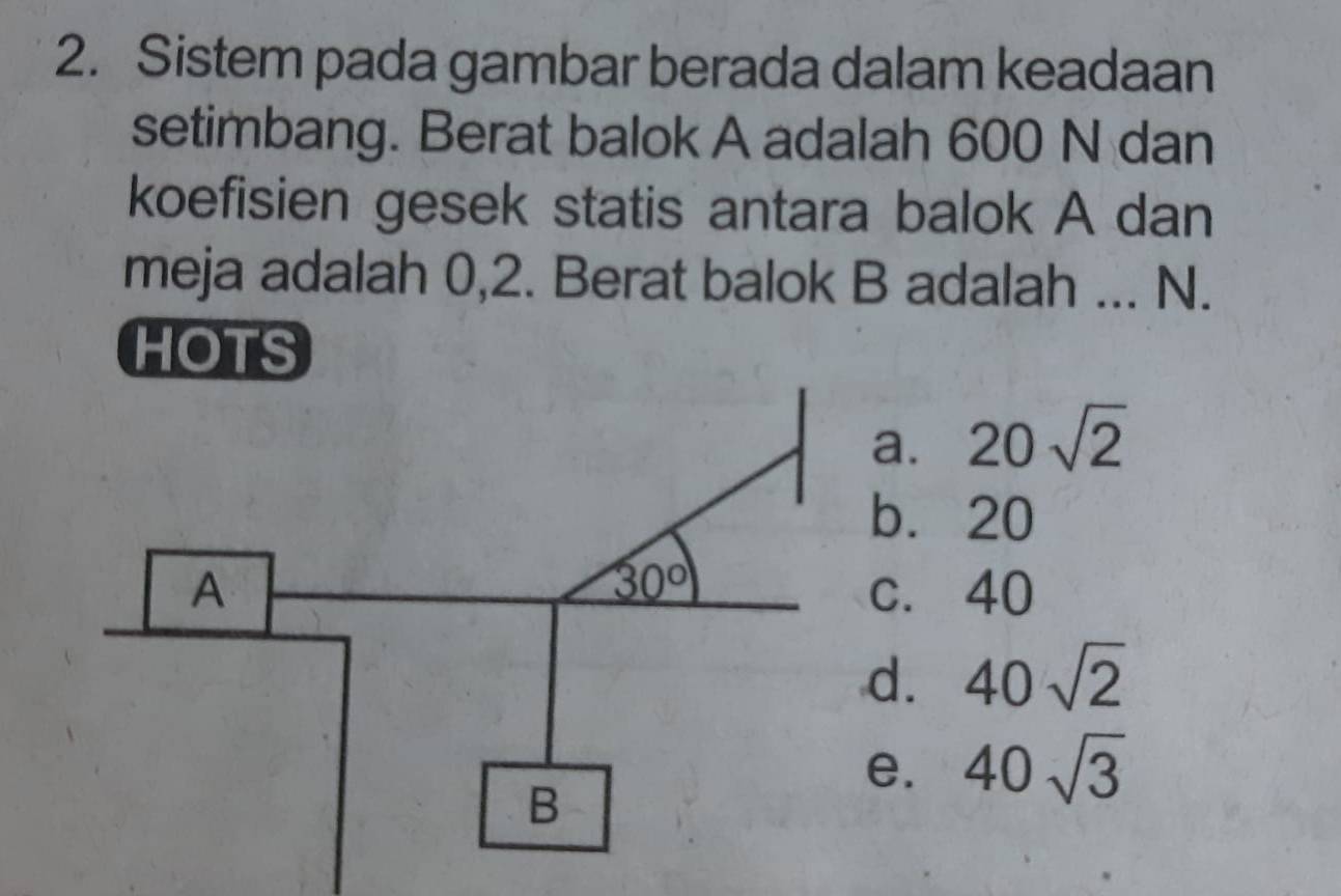 Telah dijawab:Sistem pada gambar berada dalam keadaan setimbang. Berat ...