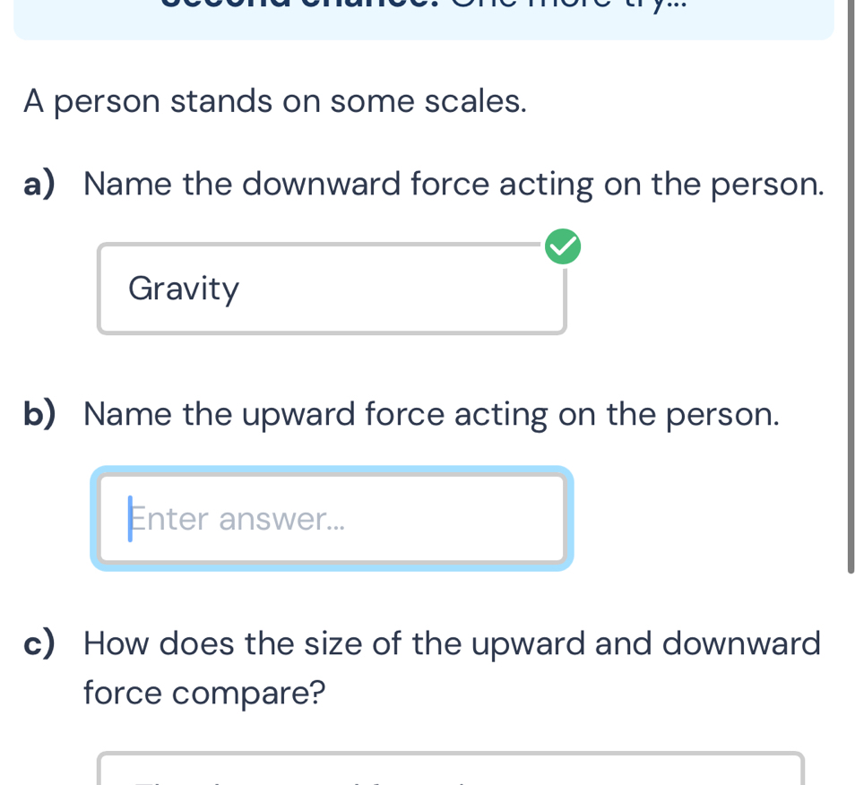 Solved: A person stands on some scales. a) Name the downward force ...