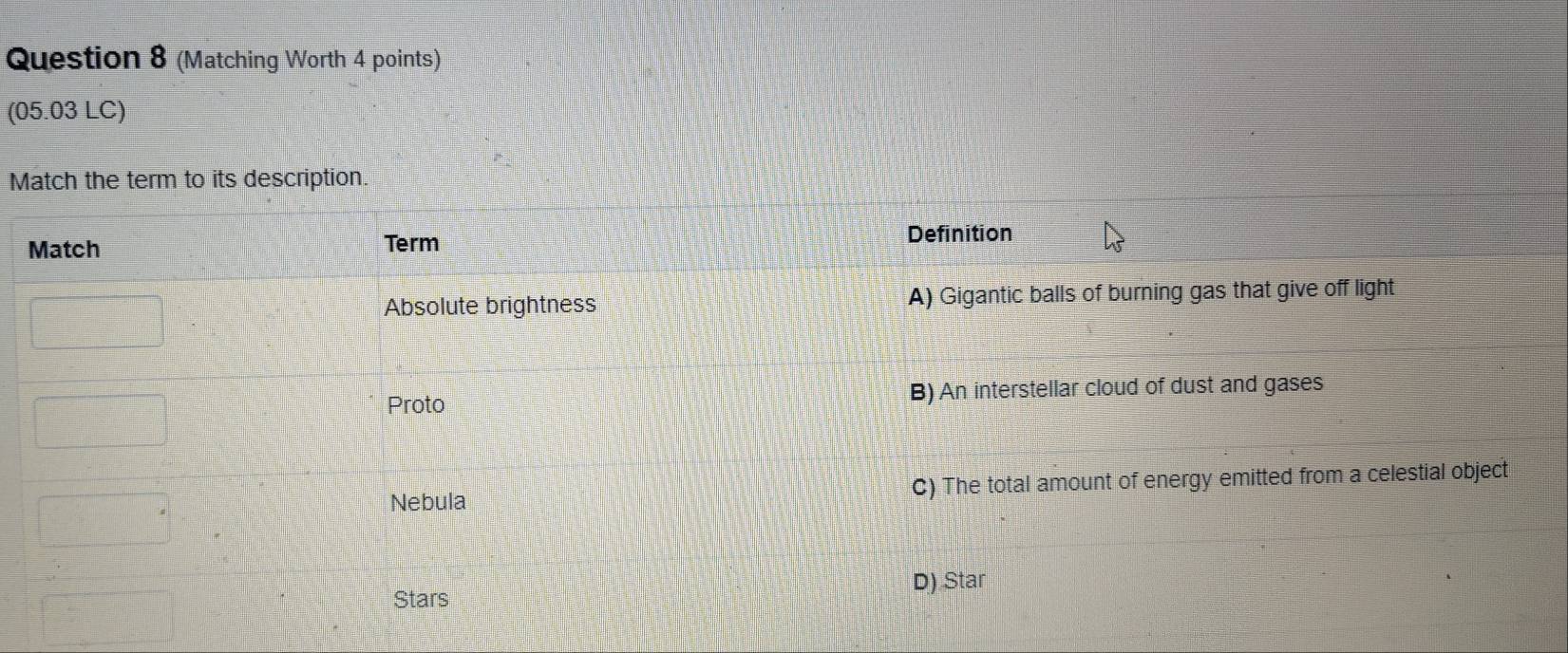 Solved: (Matching Worth 4 points) (05.03 LC) Match the term to its ...