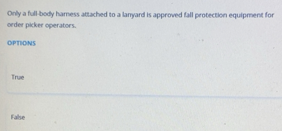 Solved: Only a full-body harness attached to a lanyard is approved fall ...