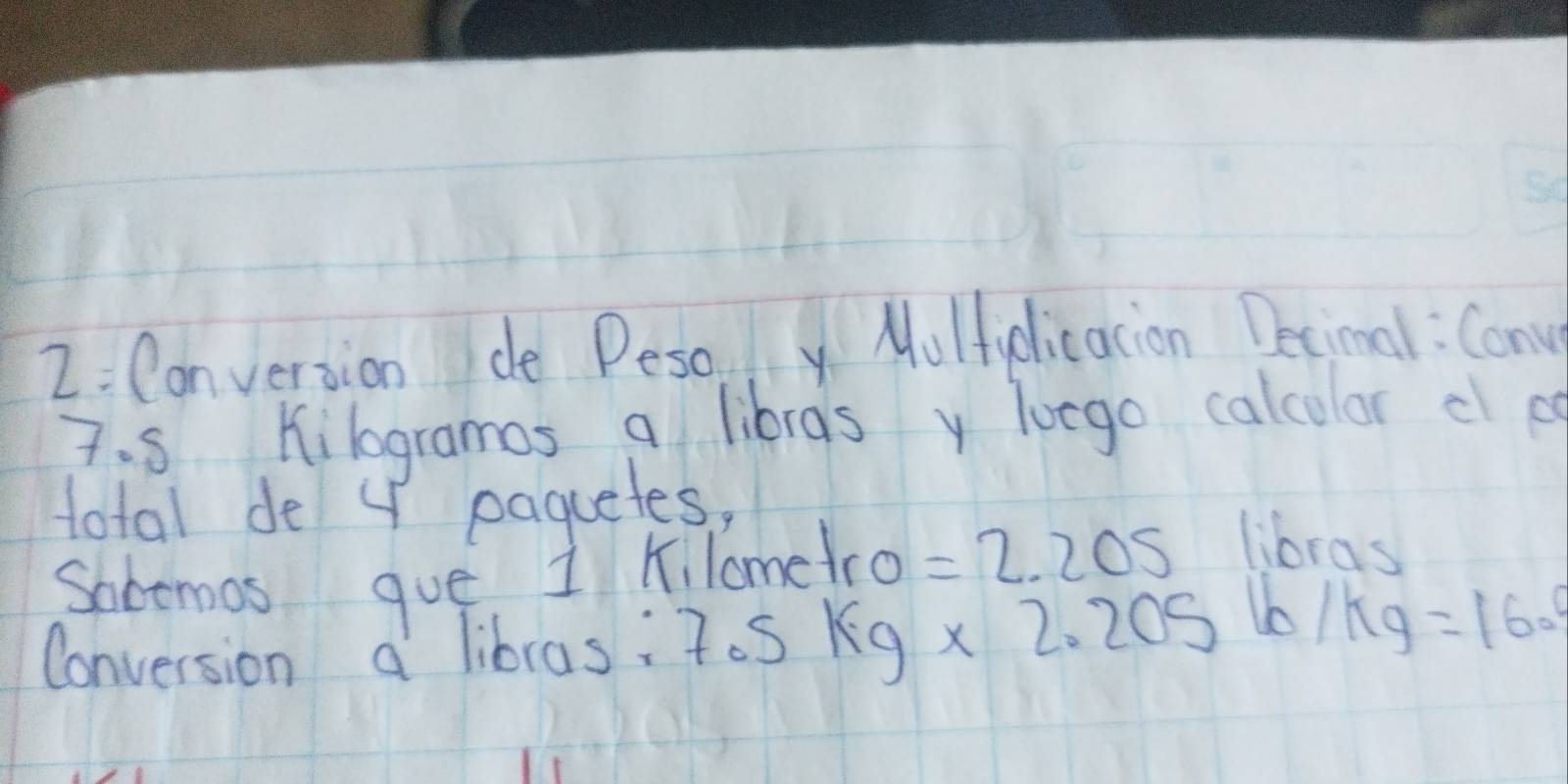 Resuelto:Conversion de Peso Mulfdlicacion Decimal : Conv 7. 5 ...