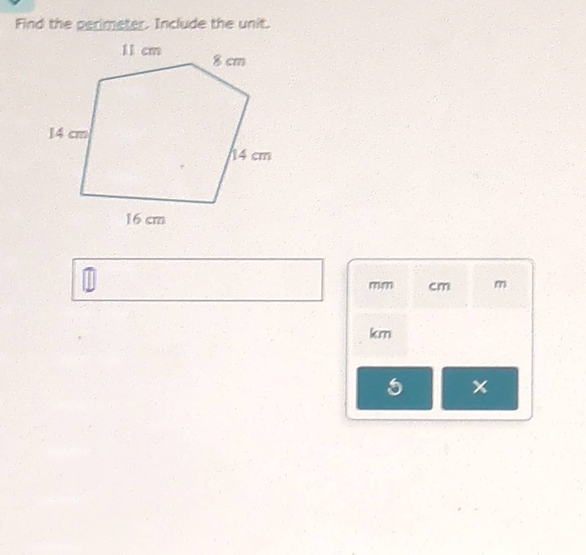 Solved: Find the perimeter. Include the unit. mm cm m km 5 x [Math]