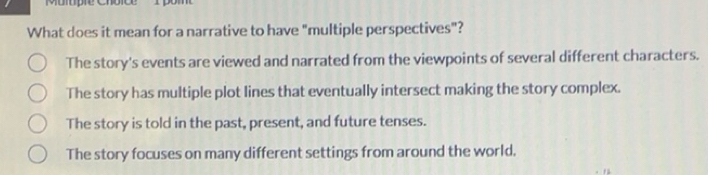Solved: What does it mean for a narrative to have "multiple ...