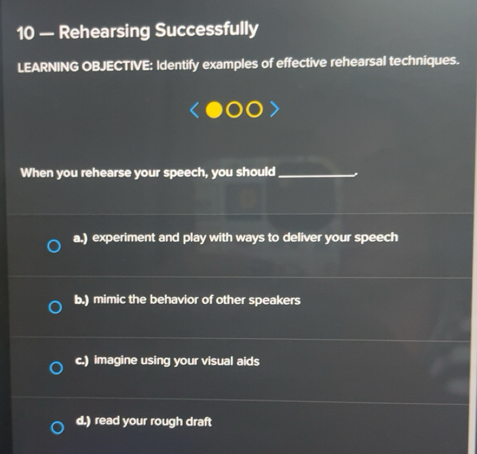 Solved: 10 — Rehearsing Successfully LEARNING OBJECTIVE: Identify ...