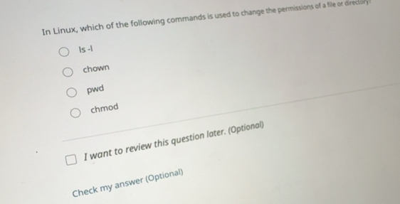 Solved: In Linux, which of the following commands is used to change the permissions of a file or ...