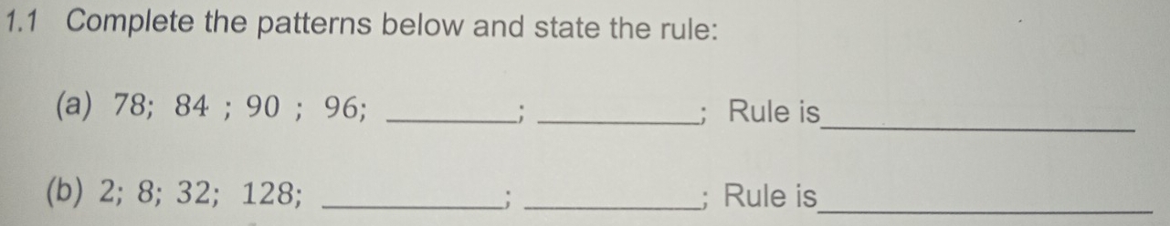 Solved: 1.1 Complete the patterns below and state the rule: _ (a) 78 ...