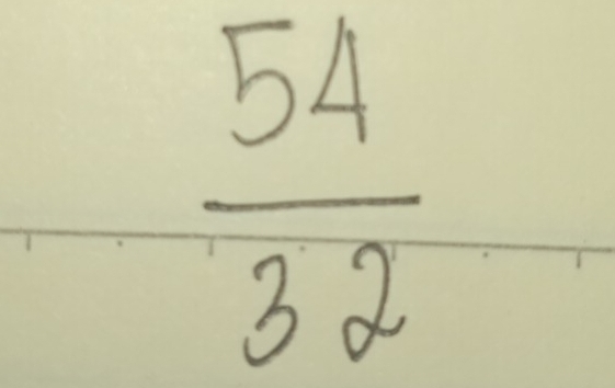 Solved: 54/32 [Math]
