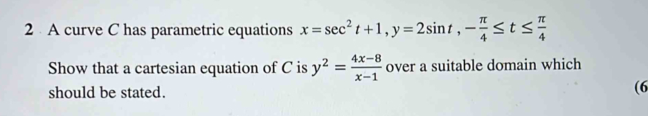 Solved: A curve C has parametric equations x=sec^2t+1, y=2sin t, - π /4 ...