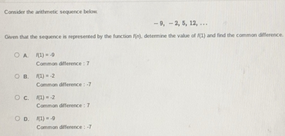Solved: Consider the arithmetic sequence below. - 9, - 2, 5, 12, .. . Given that the sequence is ...