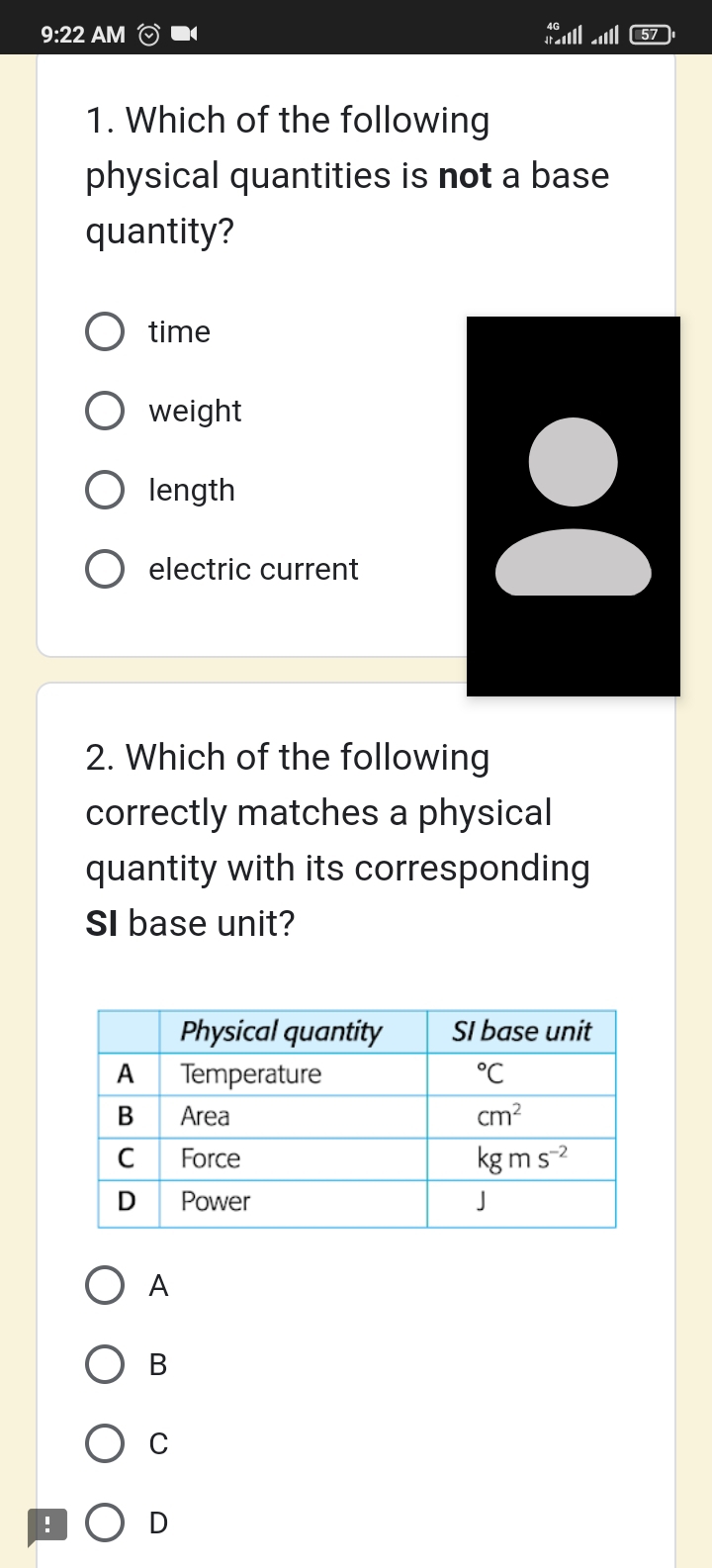 Solved: 9:22 AM -I 57 1. Which of the following physical quantities is ...