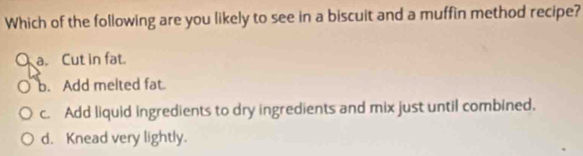 Solved: Which of the following are you likely to see in a biscuit and a ...