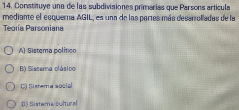 Resuelto:Constituye una de las subdivisiones primarias que Parsons ...