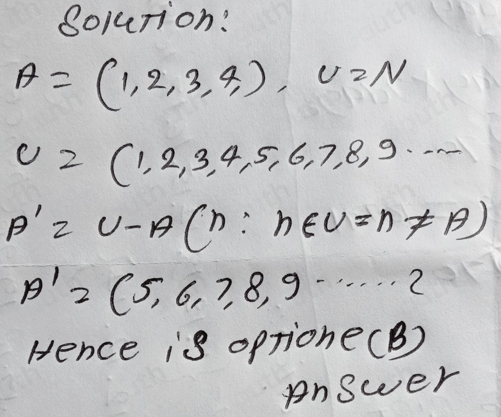 Solved: Let A be 1,2,3,4 , U be set of all natural numbers, then U-A ...
