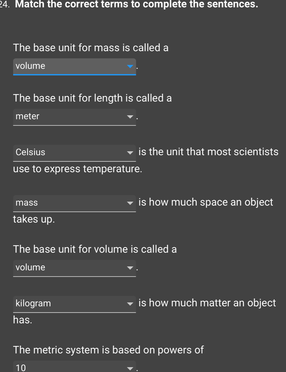 Solved: Match the correct terms to complete the sentences. The base ...