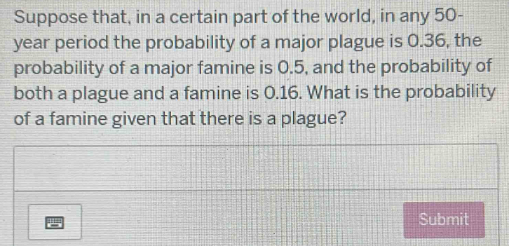 Solved: Suppose that, in a certain part of the world, in any 50- year ...
