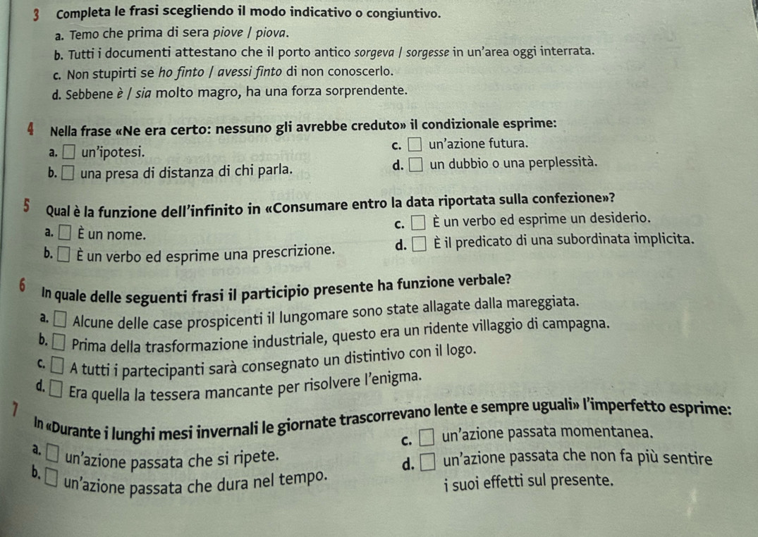 Risolto:Completa le frasi scegliendo il modo indicativo o congiuntivo ...