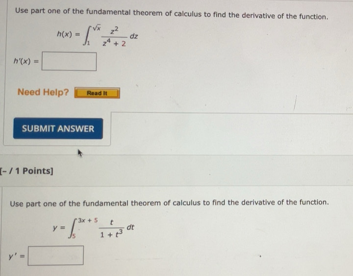 Solved: Use part one of the fundamental theorem of calculus to find the ...