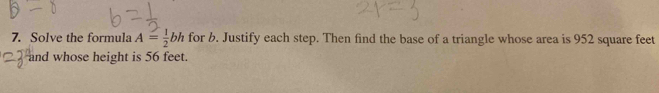 Solved: Solve the formula A= 1/2 bh for b. Justify each step. Then find ...