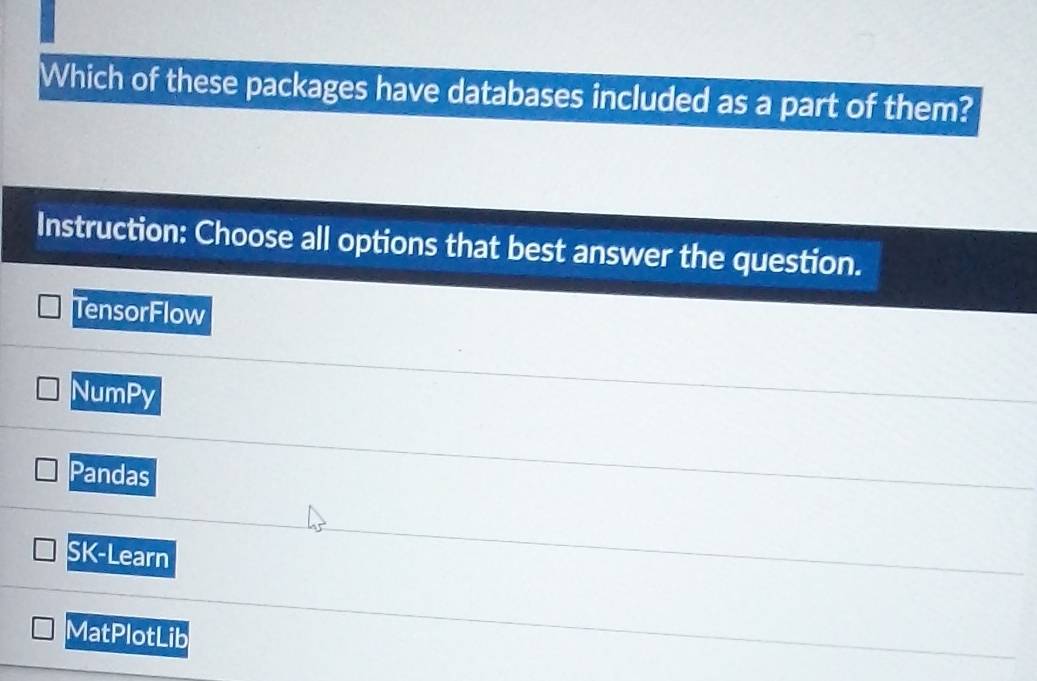 Solved: Which of these packages have databases included as a part of ...