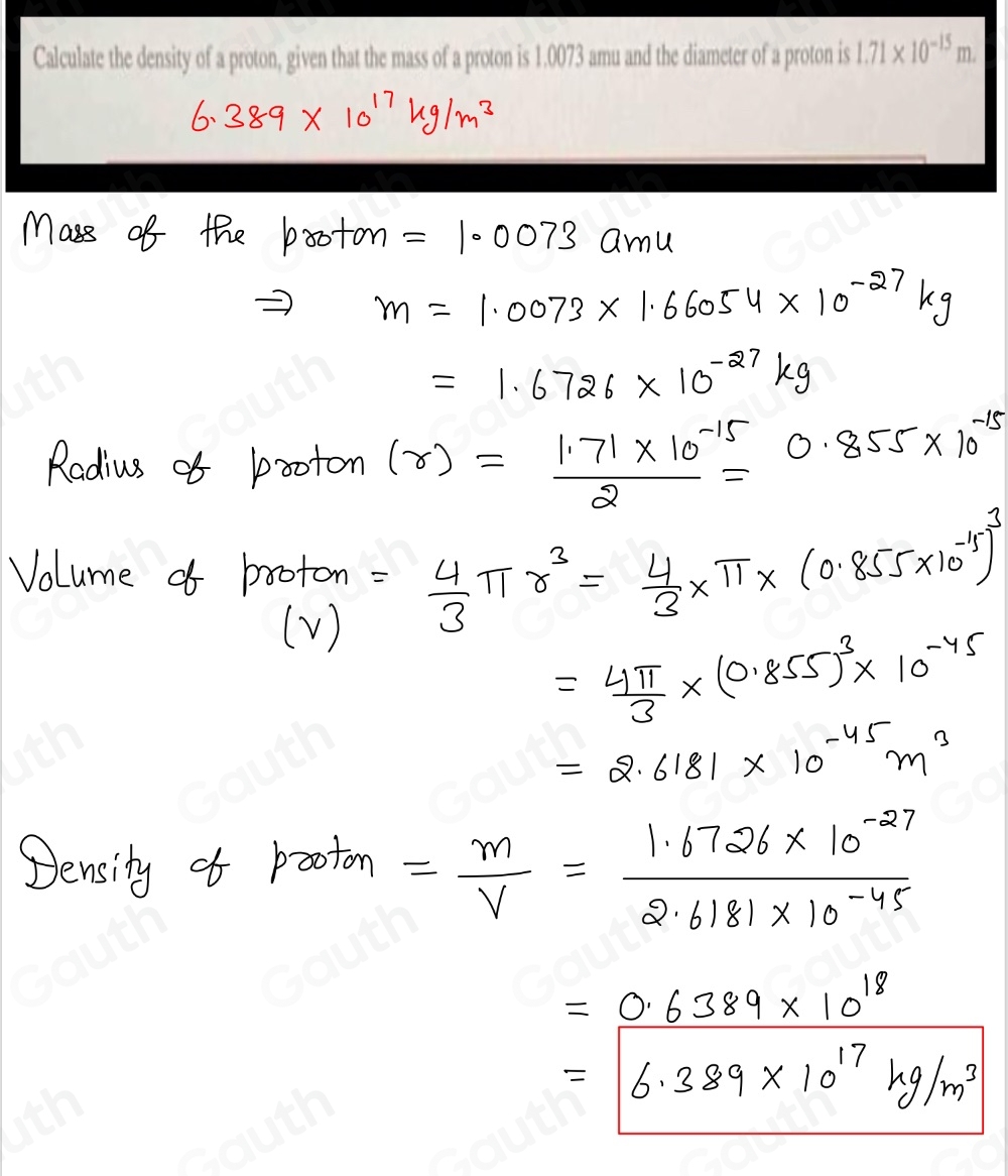 Solved: Calculate the density of a proton, given that the mass of a proton is 1.0073 amu and the ...
